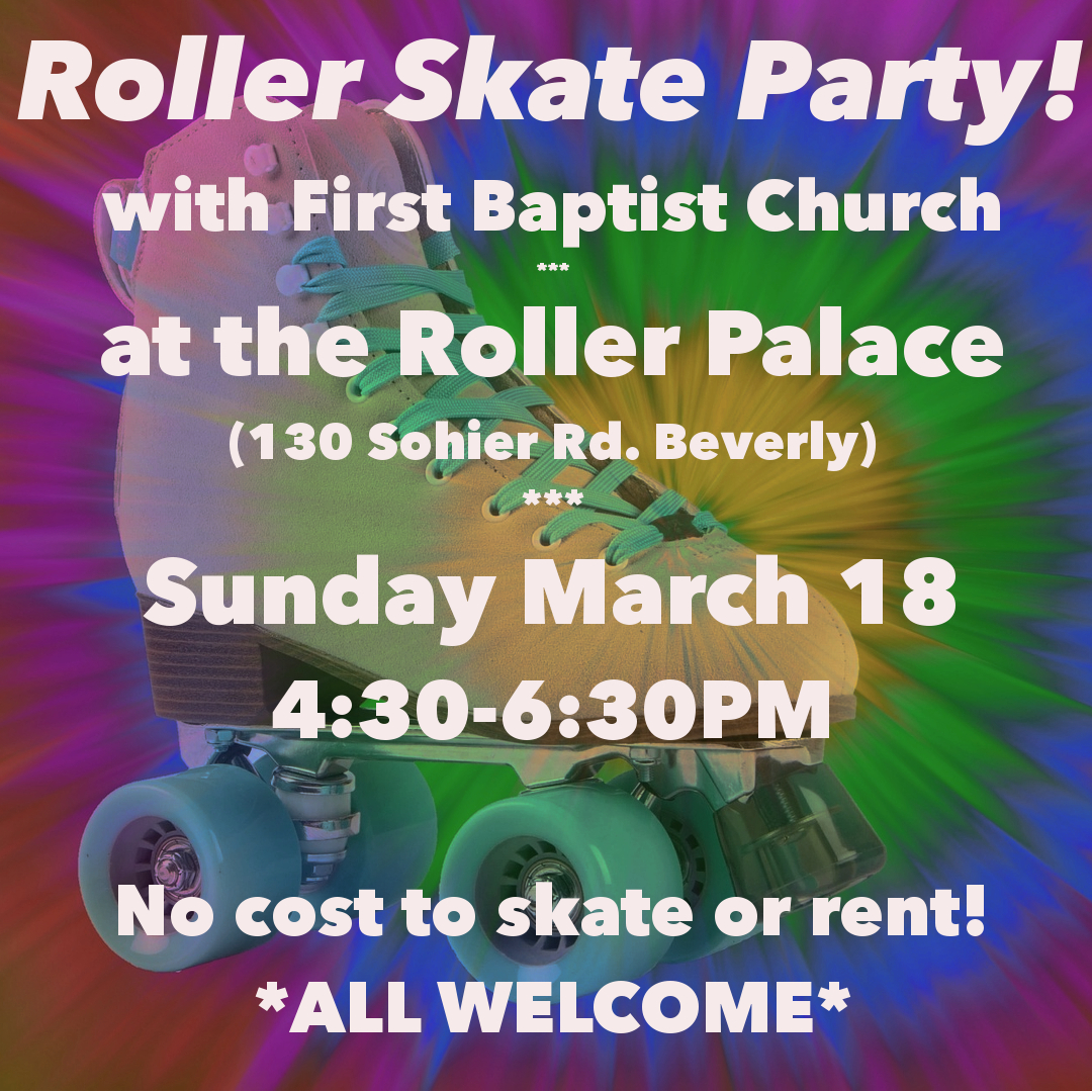 All-Church Skating Party at Roller Palace - First Baptist Church Beverly